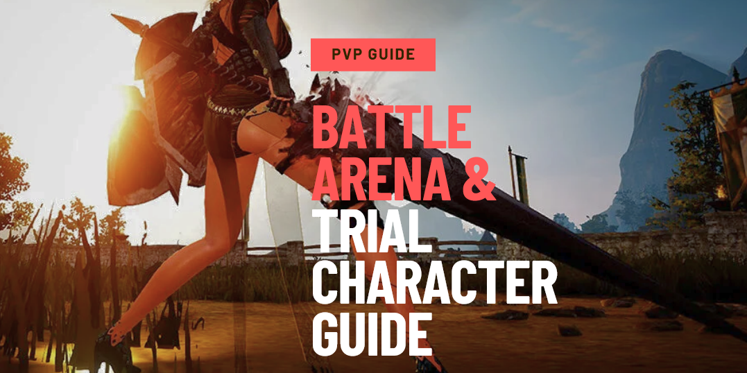 Battle Arena and Trial Character Guide - BDFoundry