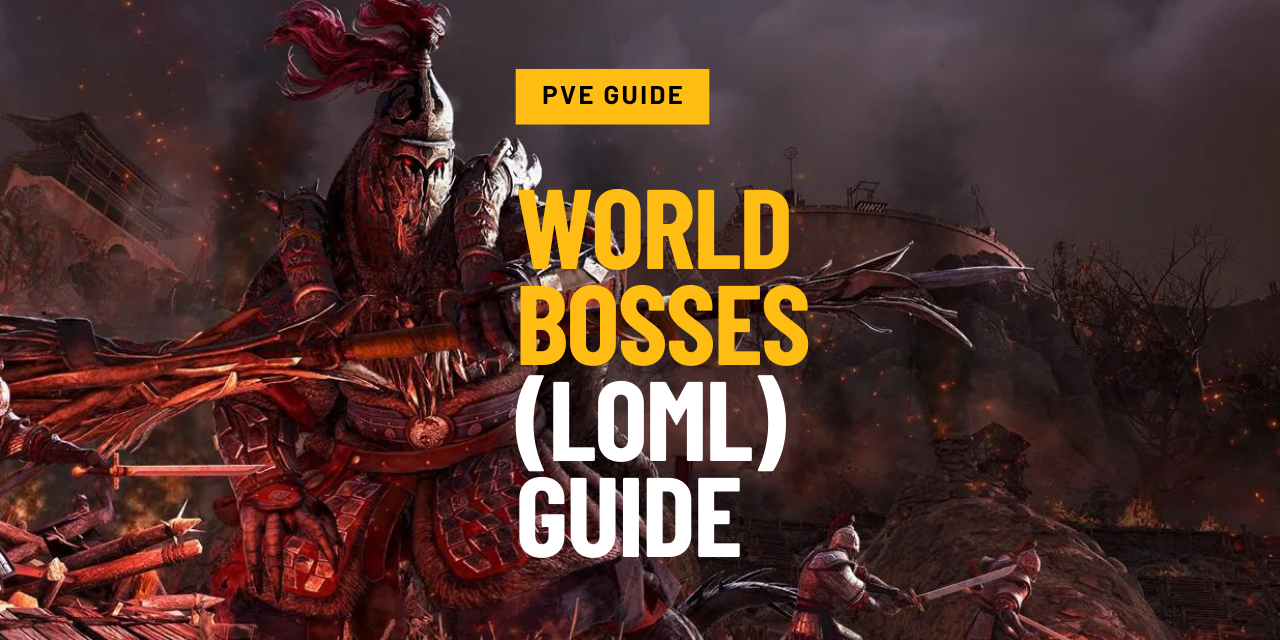 World Bosses (LOML) Guide - BDFoundry